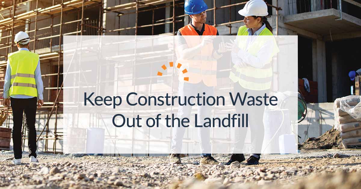 5 Tips to Reduce Waste on Construction Sites | Dumpsters.com