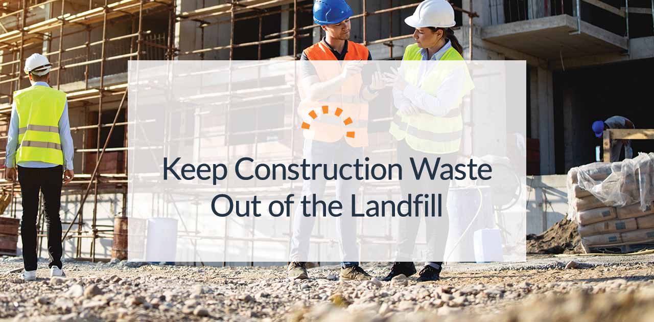 5 Tips to Reduce Waste on Construction Sites | Dumpsters.com
