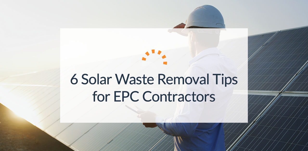 Solar Waste Disposal Guide for EPC Contractors | Dumpsters.com