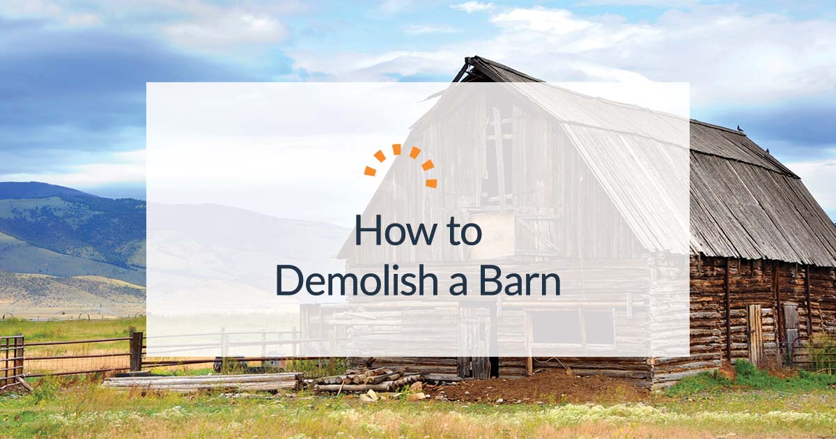 How to Tear Down a Barn | Dumpsters.com