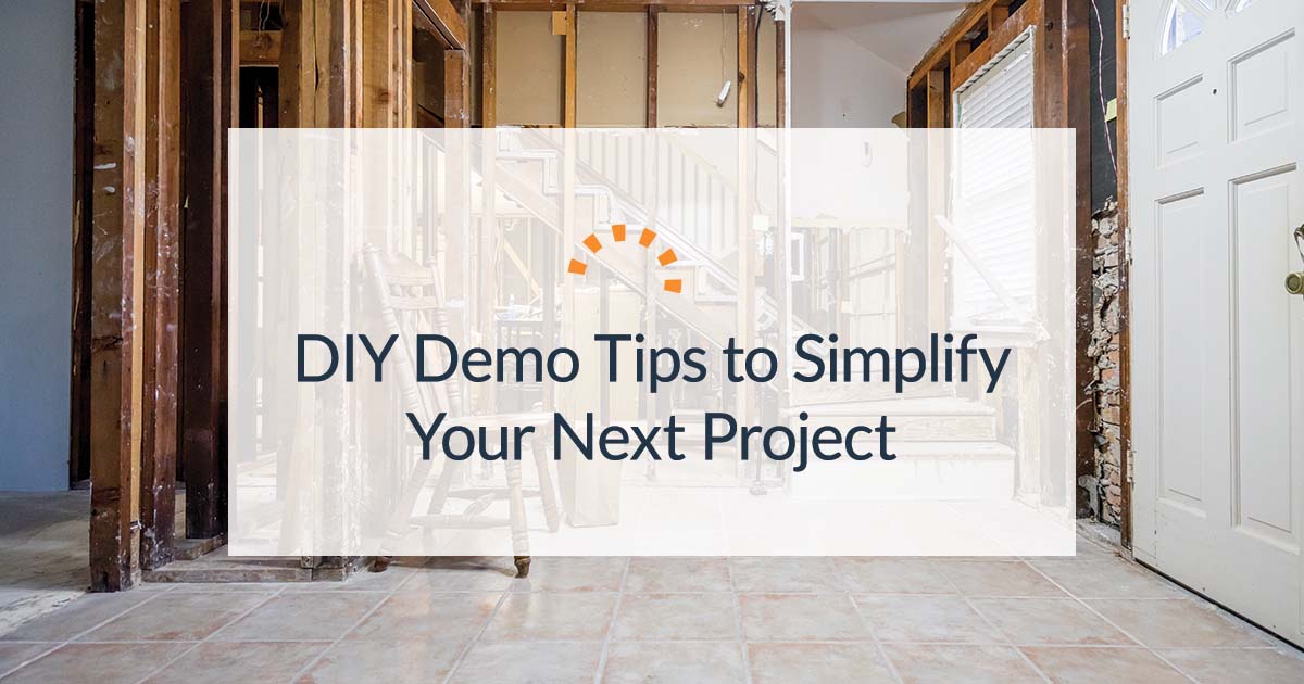 5 Demolition Tips For Your Next DIY Project | Dumpsters.com