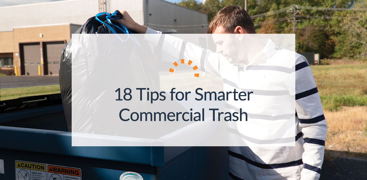 18 Tips for Smarter Commercial Waste Removal | Dumpsters.com