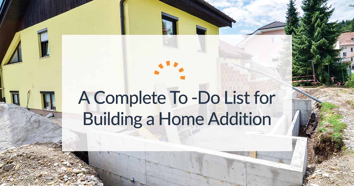 A Complete To-Do List for Building a Home Addition