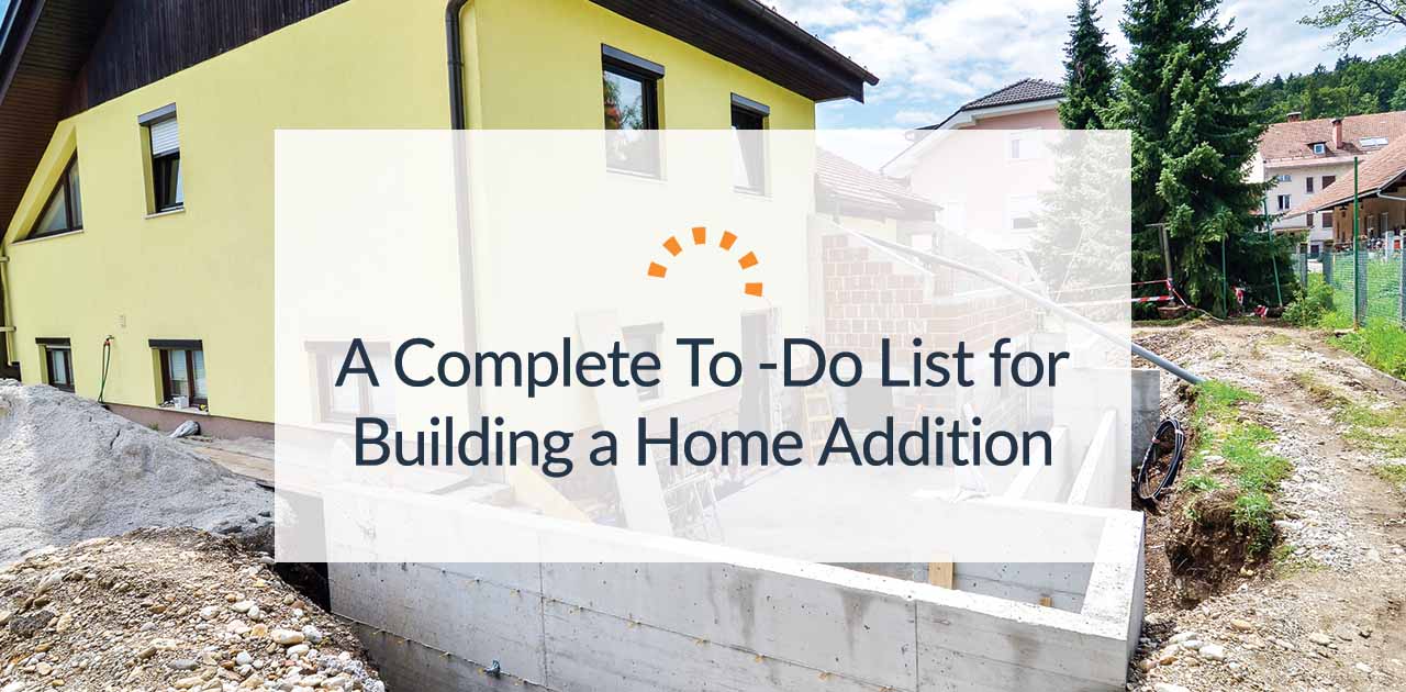 A Complete To-Do List for Building a Home Addition