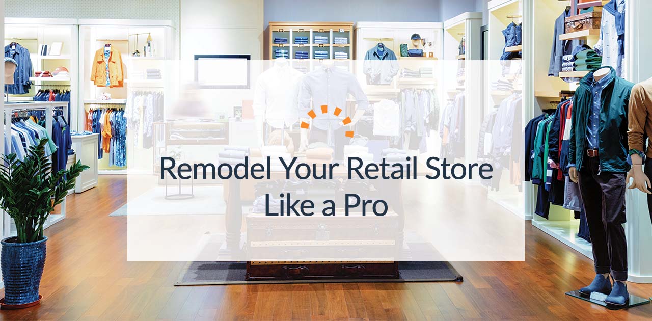 The Comprehensive Retail Store Renovation Guide | Dumpsters.com